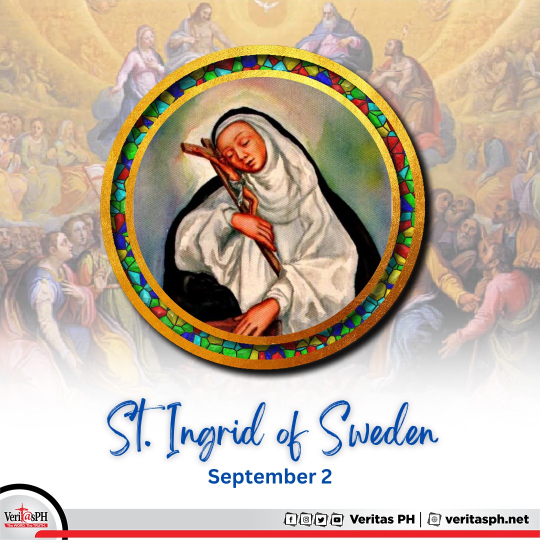 𝐒𝐞𝐩𝐭𝐞𝐦𝐛𝐞𝐫 𝟐 • 𝐒𝐭. 𝐈𝐧𝐠𝐫𝐢𝐝 𝐨𝐟 𝐒𝐰𝐞𝐝𝐞𝐧 - VeritasPH