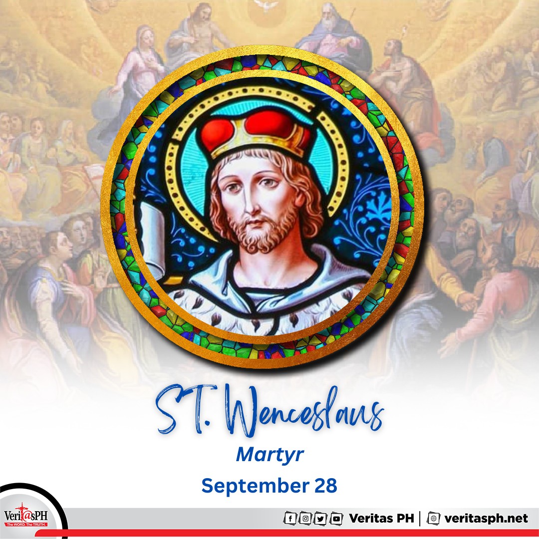 𝐒𝐞𝐩𝐭𝐞𝐦𝐛𝐞𝐫 𝟐𝟖 • 𝐒𝐭. 𝐖𝐞𝐧𝐜𝐞𝐬𝐥𝐚𝐮𝐬 - VeritasPH