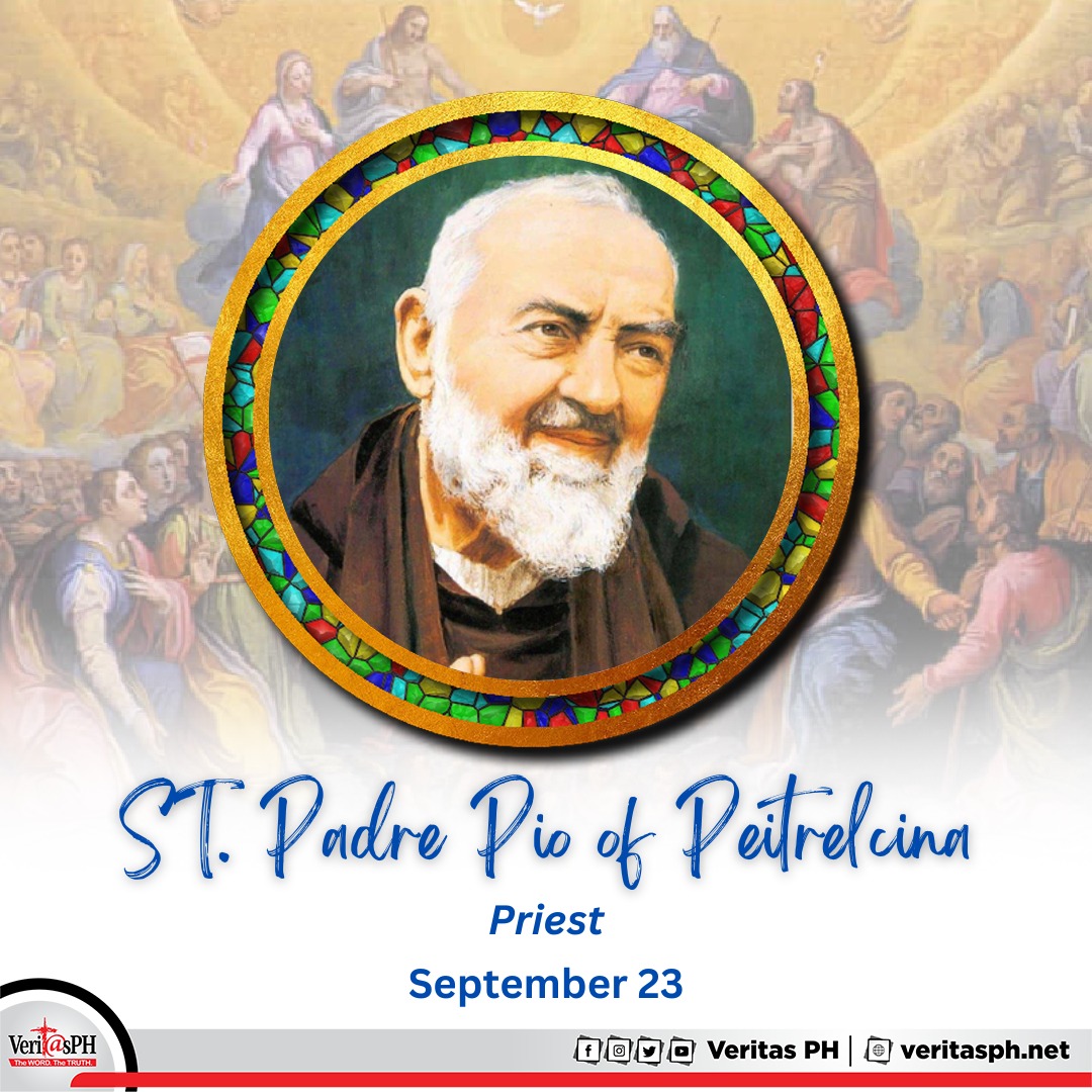 𝐒𝐞𝐩𝐭𝐞𝐦𝐛𝐞𝐫 𝟐𝟑 • 𝐒𝐭. 𝐏𝐚𝐝𝐫𝐞 𝐏𝐢𝐨 𝐨𝐟 𝐏𝐞𝐢𝐭𝐫𝐞𝐥𝐜𝐢𝐧𝐚 – VeritasPH