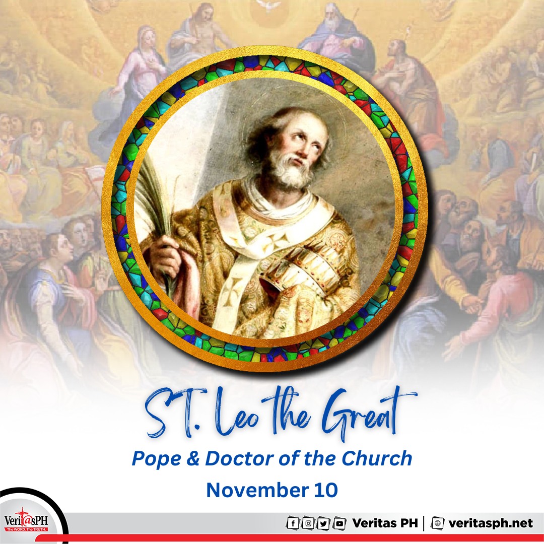 𝐍𝐨𝐯𝐞𝐦𝐛𝐞𝐫 𝟏𝟎 • 𝐒𝐭. 𝐋𝐞𝐨 𝐭𝐡𝐞 𝐆𝐫𝐞𝐚𝐭 - VeritasPH